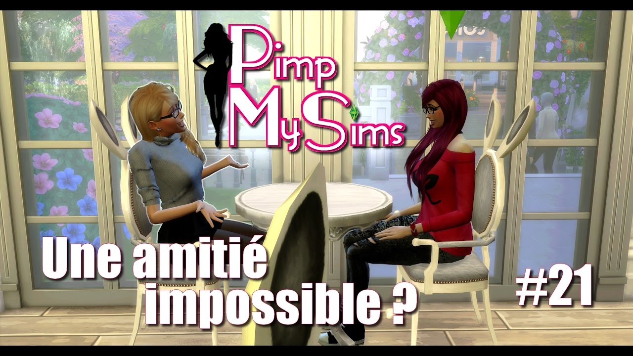 Les Sims 4 | Pimp My Sims: Une amitié impossible ? - #21 - YouTube