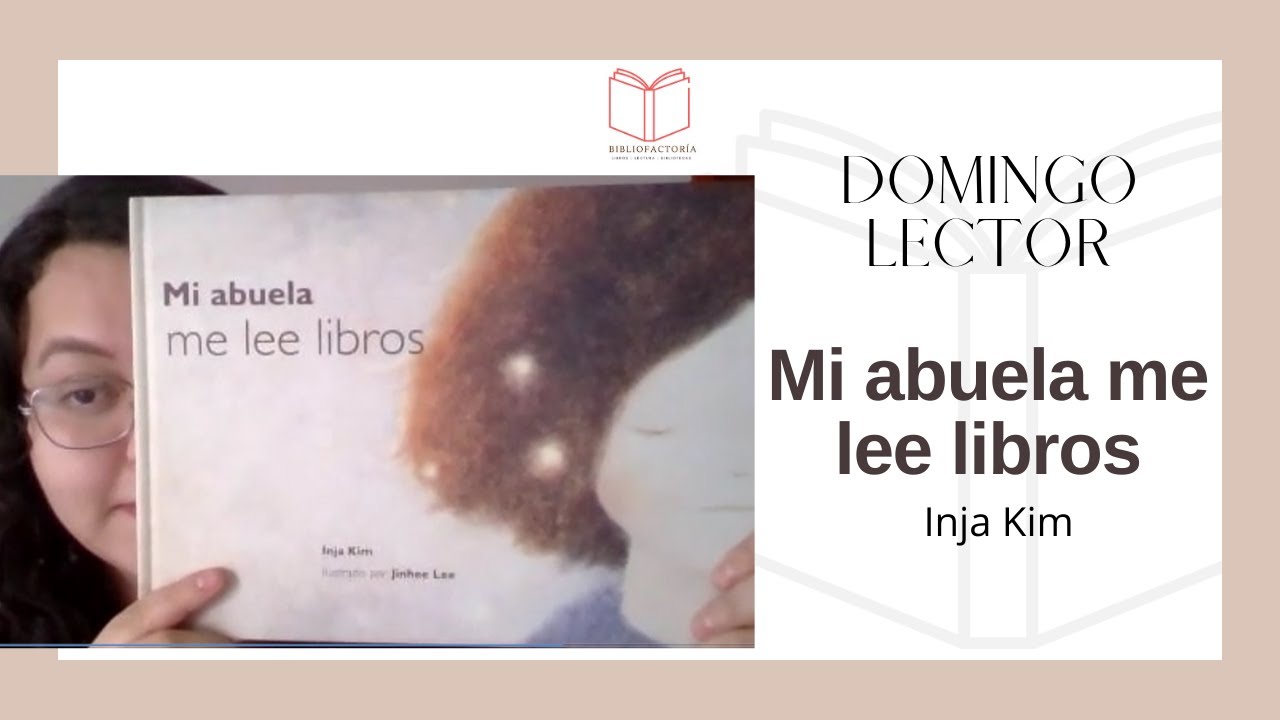 Mi abuela me lee libros de Inja Kim | Domingo lector - YouTube