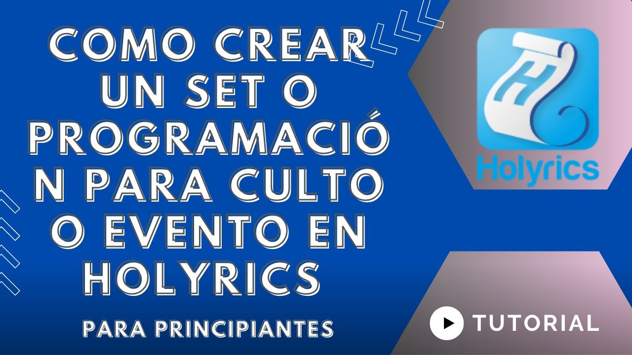HOLYRICS | 😮COMO CREAR UN SET O PROGRAMACIÓN PARA EL CULTO O EVENTO ...
