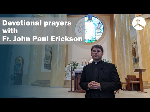Devotional Prayers with Fr John Paul Erickson - YouTube