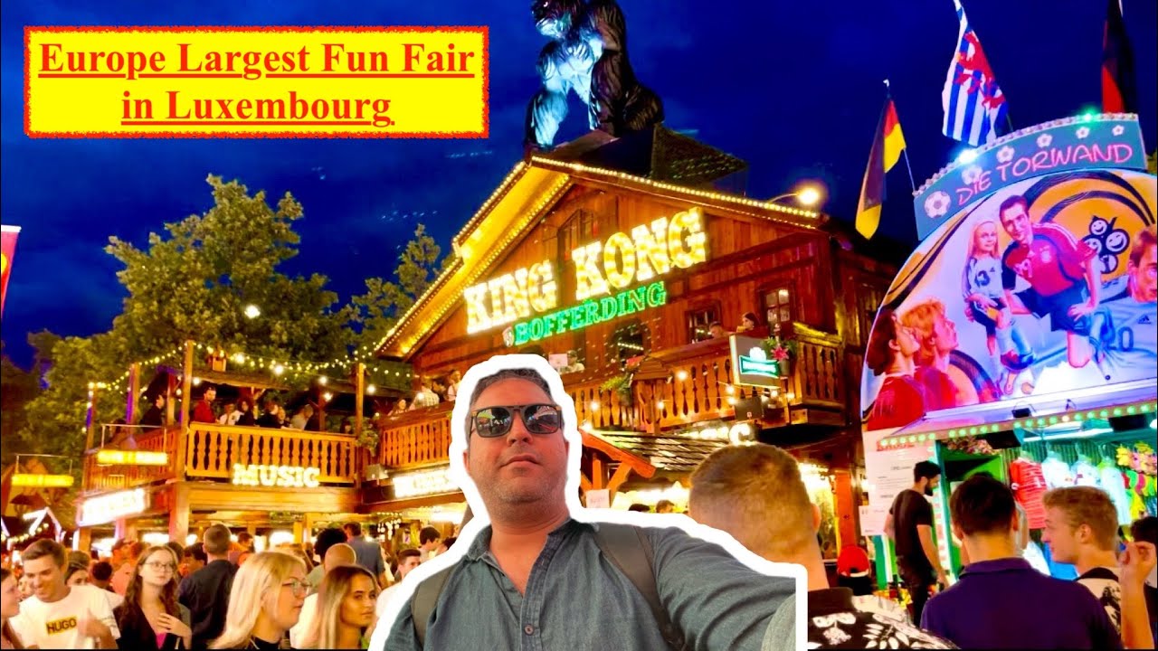 Europe Best and Largest Fun Fair in Luxembourg | Summer Fun Activities ...