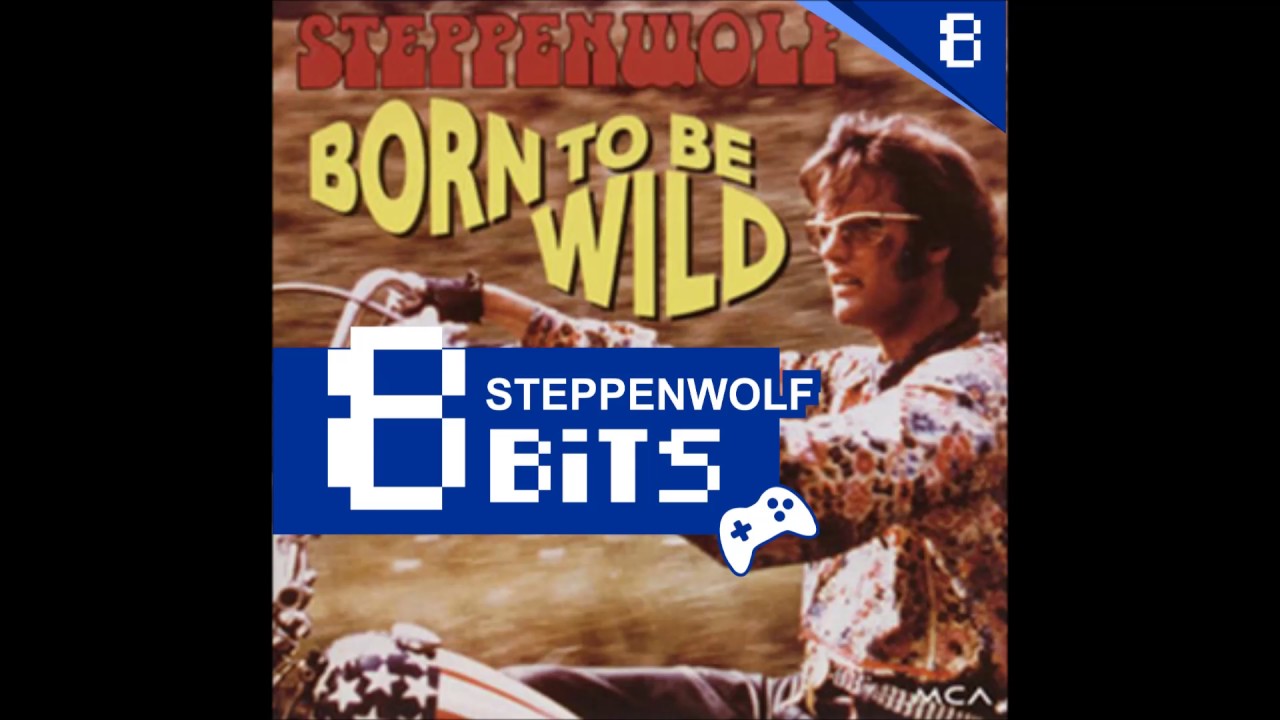 Factory 8Bits - Steppenwolf - Born To be Wild - YouTube