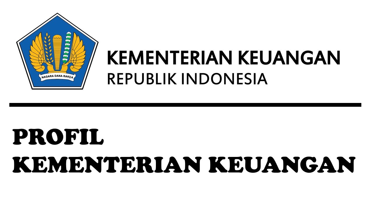 PROFIL INSTANSI PEMERINTAH PUSAT || KEMENTERIAN KEUANGAN - YouTube
