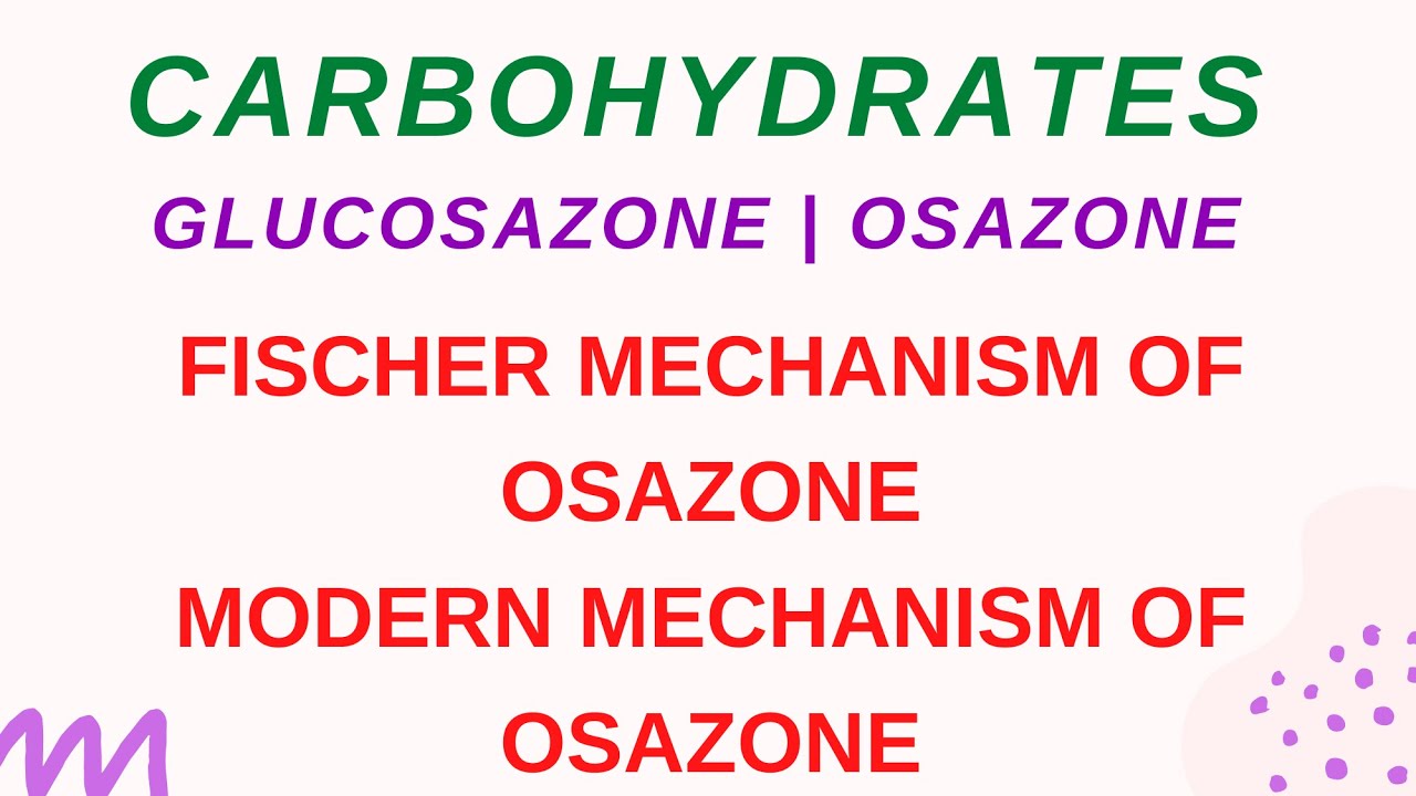 LECTURE 3- Carbohydrates | MECHANISM OF OSAZONE FORMATION | FISCHER ...