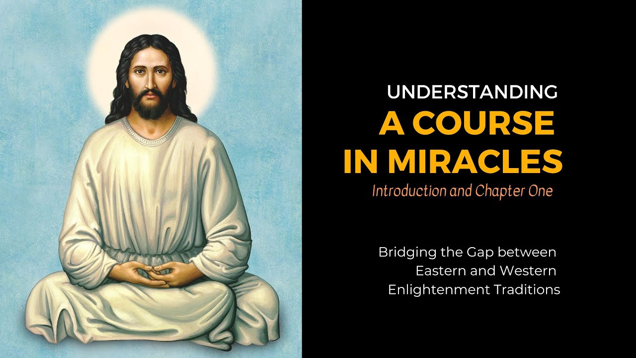 Understanding A Course In Miracles - Chapter 1 Part 1 - YouTube