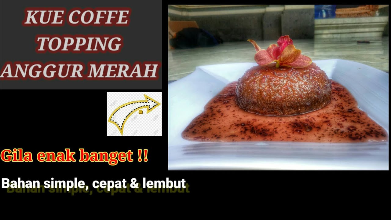 KUE KOPI Toping anggur merah /coffe cake - YouTube