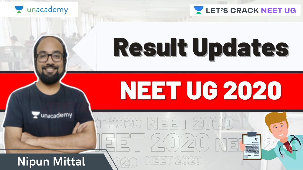 Updates on NEET UG 2020 Results | NEET UG 2020 | Nipun Mittal - YouTube