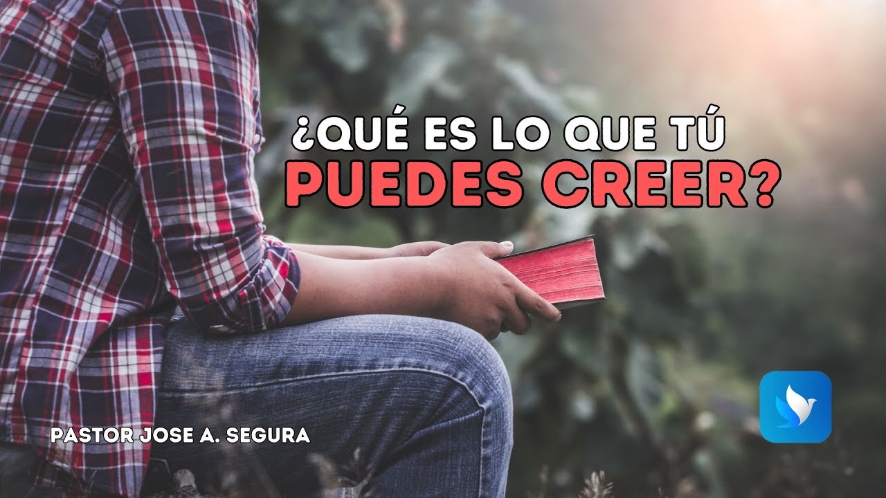 Qué Es Lo Que Tú Puedes Creer - YouTube