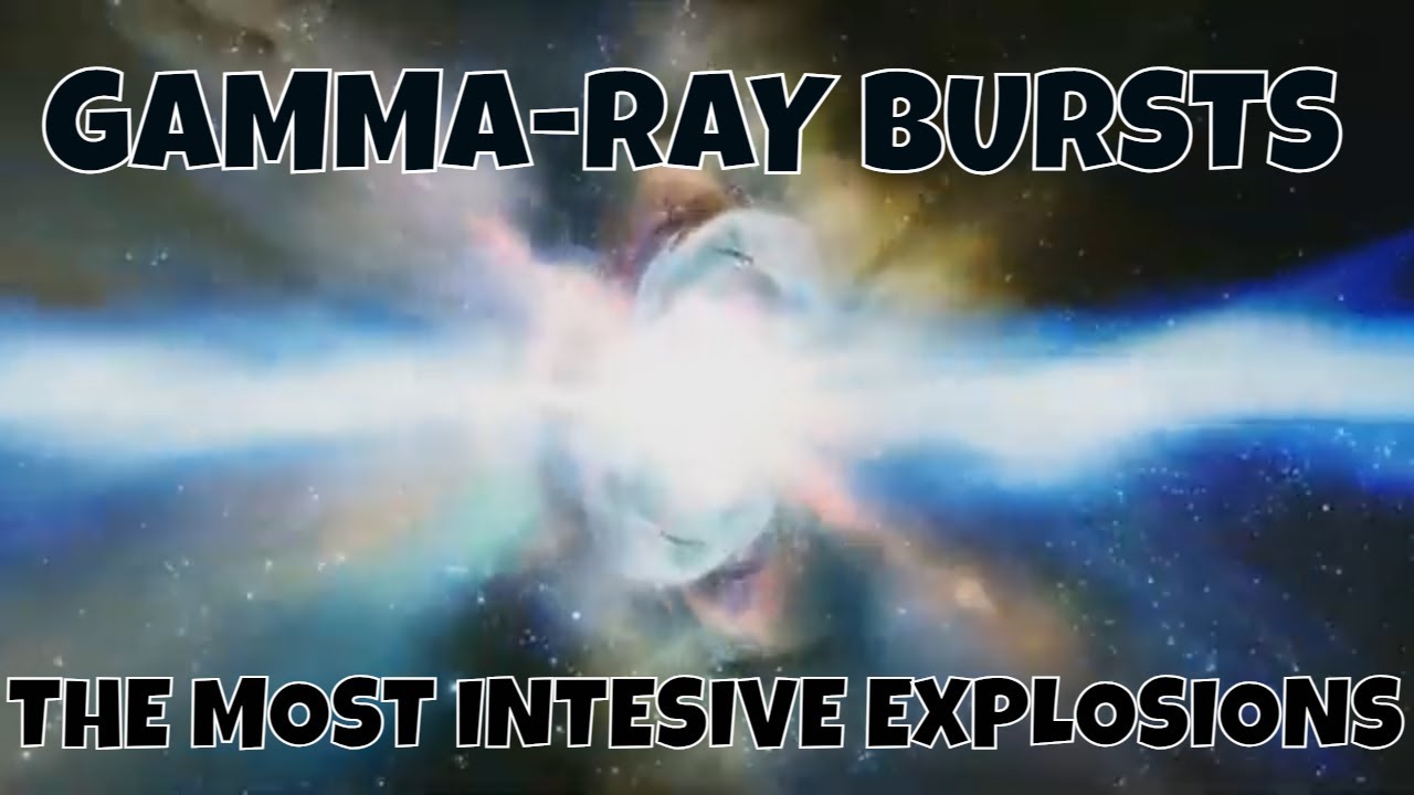 Gamma-Ray Bursts: Universe's Most Intense Explosions - YouTube