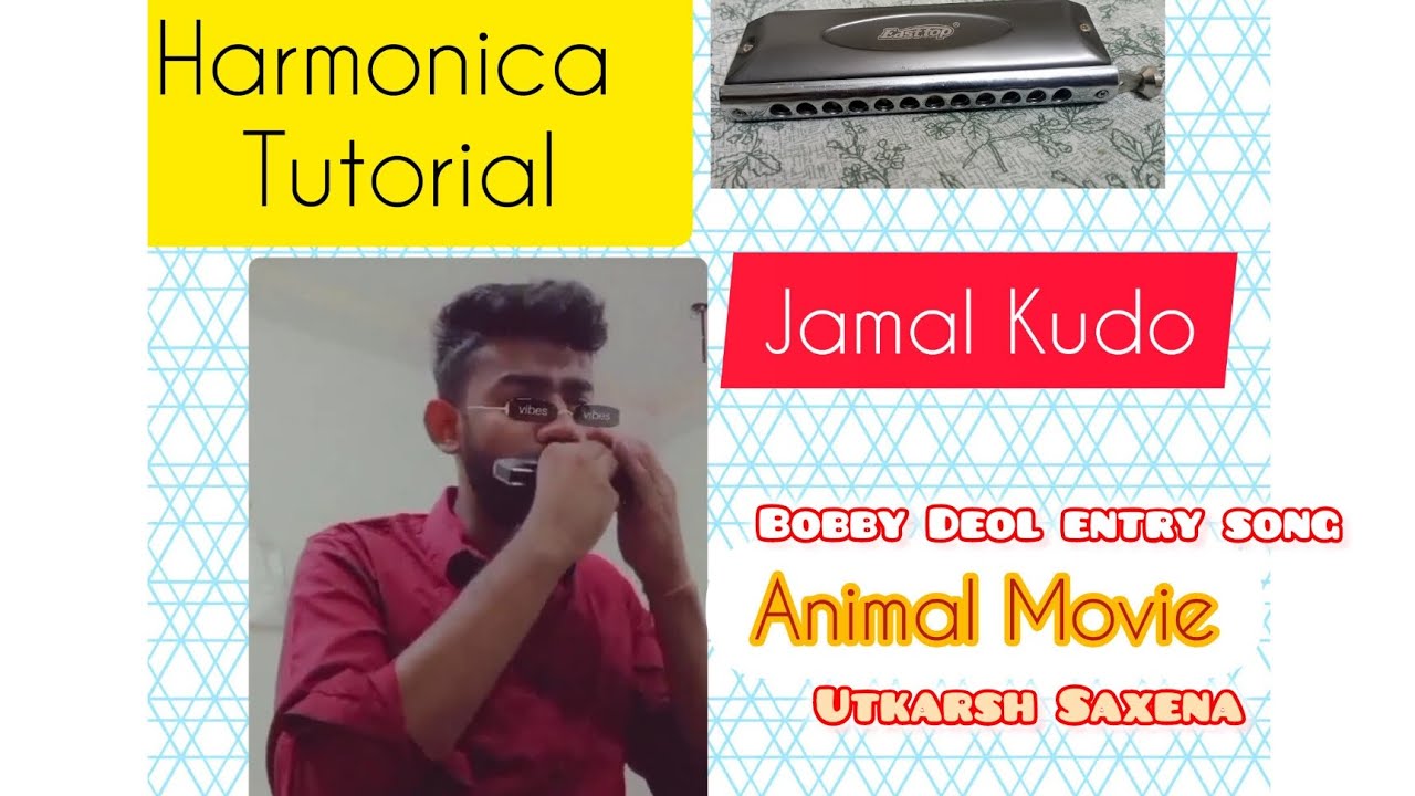 Jamal Kudo Tutorial || Harmonica || Animal Movie || Utkarsh Saxena - YouTube