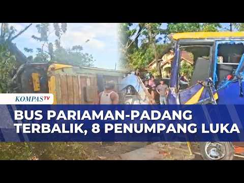Kecelakaan Tunggal Bus di Pariaman, 8 Penumpang Luka Usai Bus Terbalik | KOMPAS PETANG