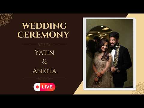 LIVE 🔴 || Wedding Ceremony || Yatin Weds Ankita
