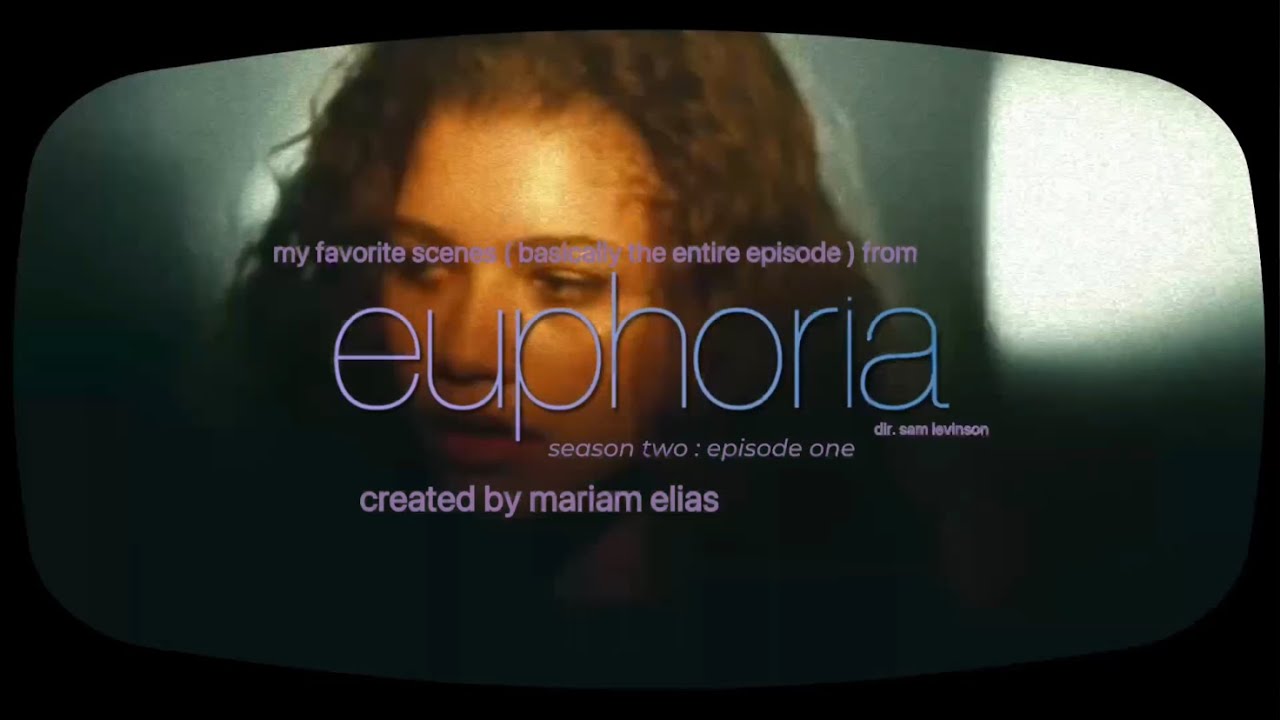 my favorite scenes from: euphoria (s2e1) - YouTube