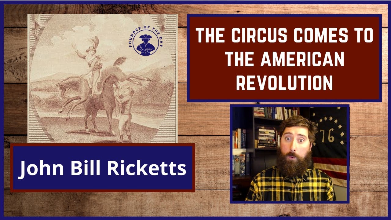 The First American Circus - John Bill Ricketts - YouTube