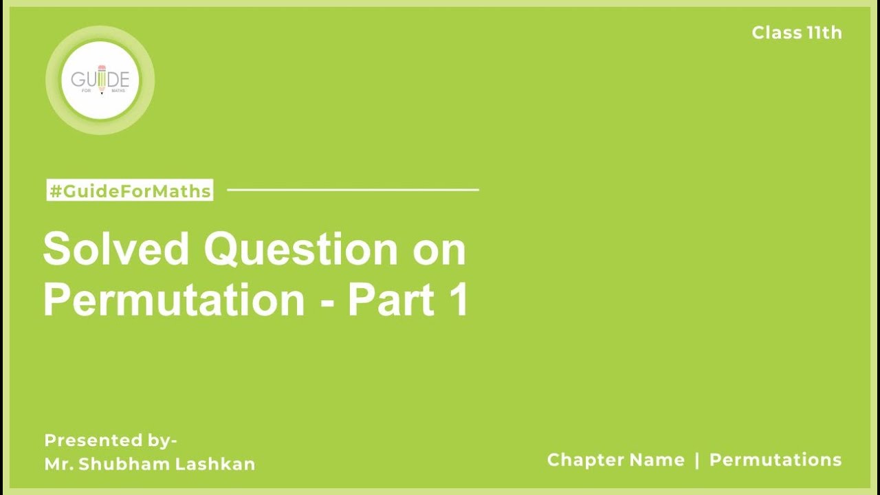 6.How to solve questions on permutations (Part -1) - Permutations - YouTube