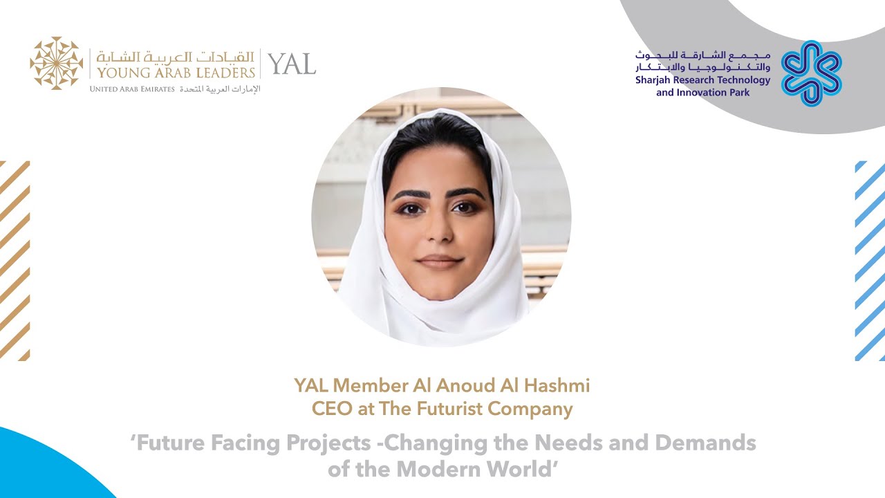 Changing the Needs & Demands of the Modern World - YAL Member Al Anoud ...