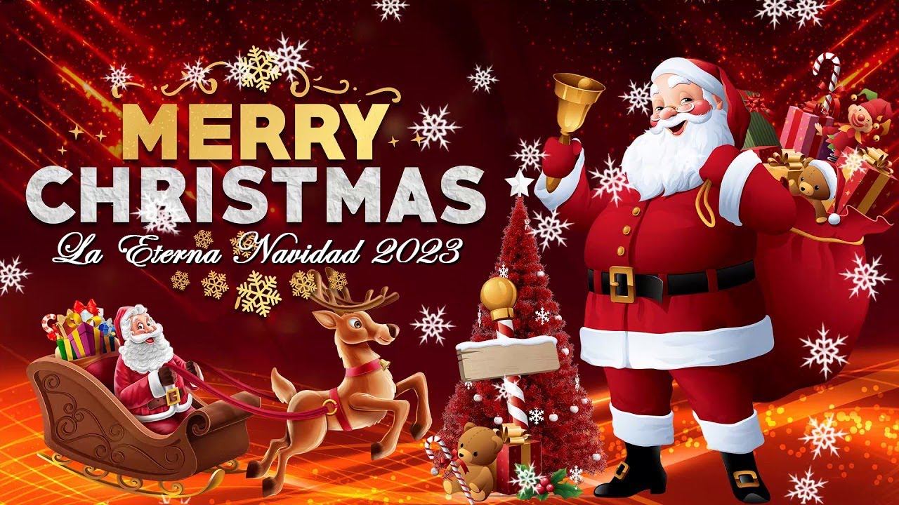 La Eterna Navidad 2023 Y Sus Mejores Éxitos Navideños 2023 Las Mejores ...