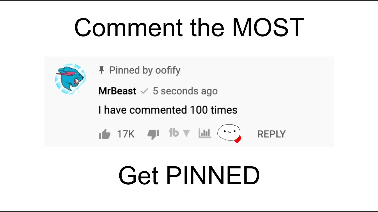 Comment the MOST, Get Pinned - YouTube