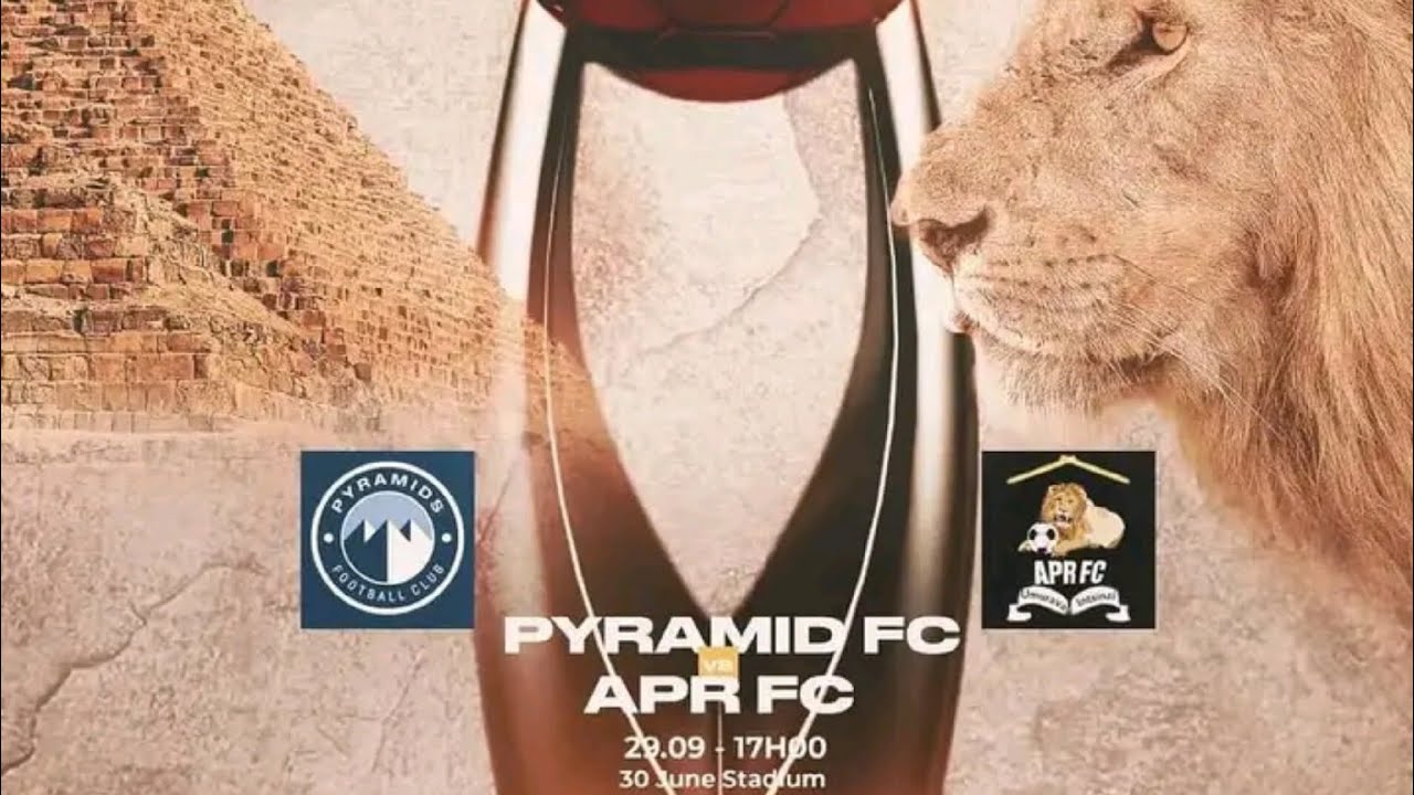 🔴LIVE: PYRAMIDS FC VS APR FC//CAFCC//🚨OFFICIAL LINE UP 11🚨AMAKURU ARI ...