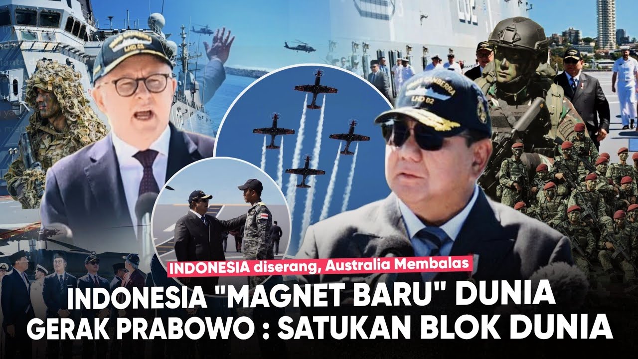 INDONESIA magnet Dunia! "Prabowo : Indonesia diserang Autralia Membalas ...