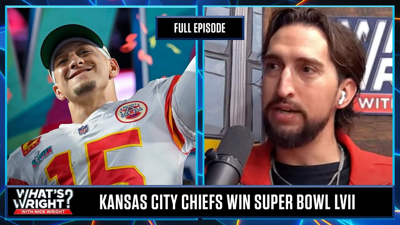 Chiefs Win Super Bowl LVll!!! Jalen Hurts’ Future & Wright-Ins | What's Wright? - YouTube