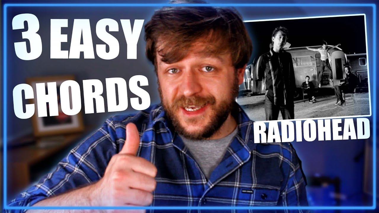 how to write like radiohead, Three chords, beautiful music - YouTube
