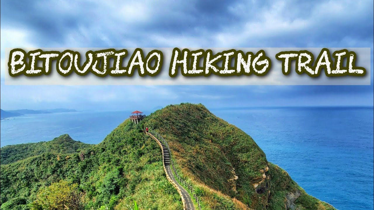 TAIWAN TRAVEL| HOW TO GET THERE? BITOUJIAO HIKING TRAIL (2021) | VLOG ...