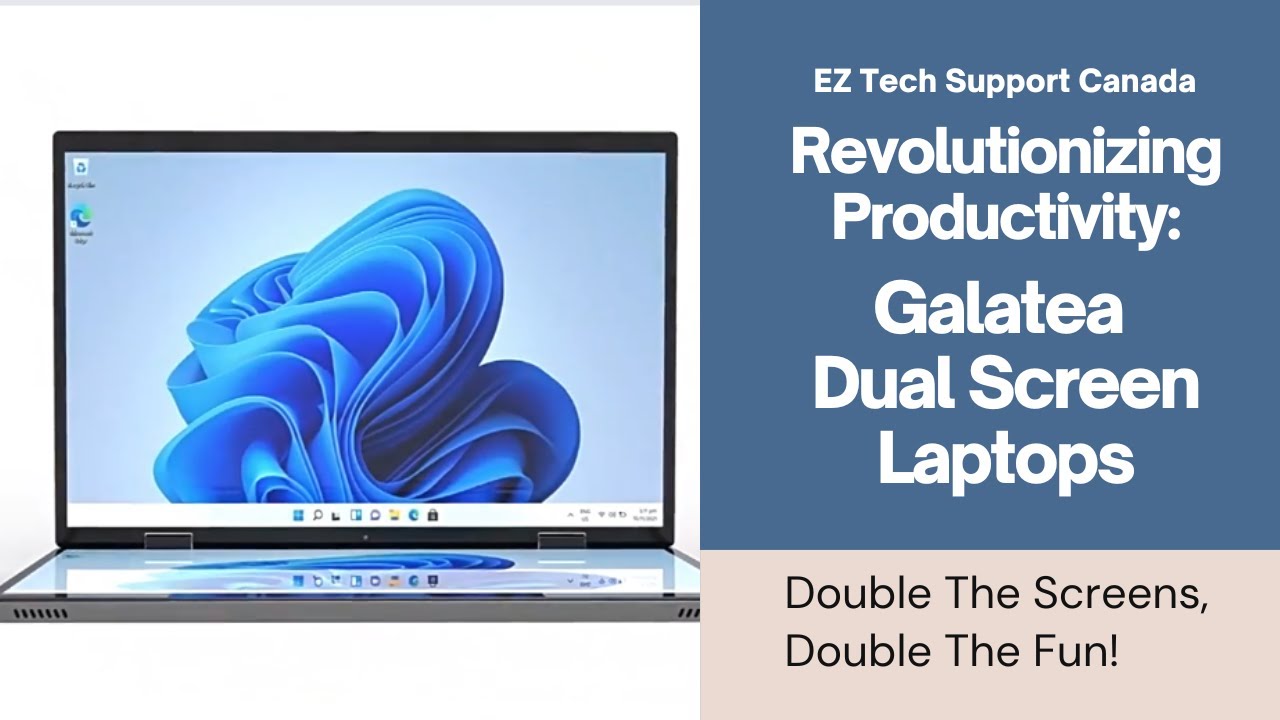 Galatea Dual-Screen Laptops by EZ Tech Support Canada - YouTube
