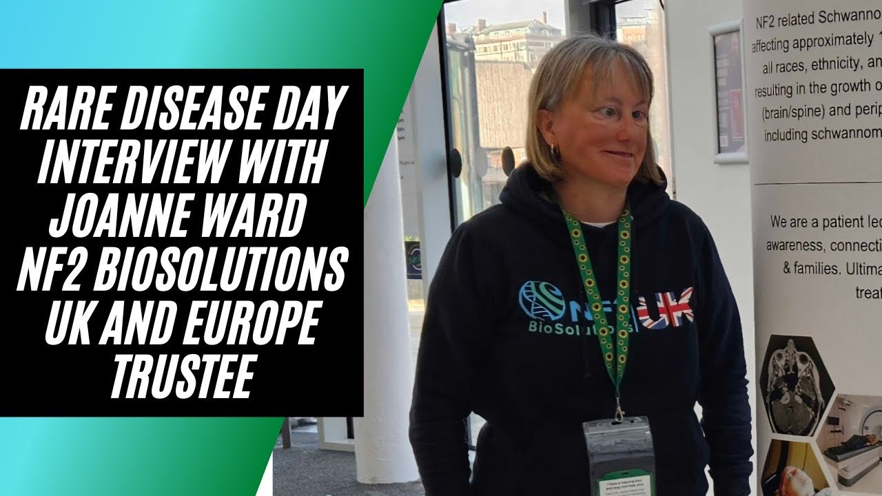 Rare Disease Day Interview with Joanne Ward, NF2 BioSolutions UK and ...