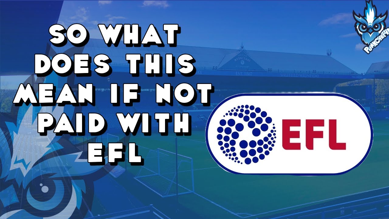 SO WHAT DOES THIS MEAN IF NOT PAID WITH EFL - YouTube