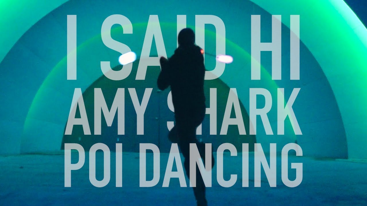 "I Said Hi" Amy Shark | Choreography by Drex (Poi Dancing) - YouTube