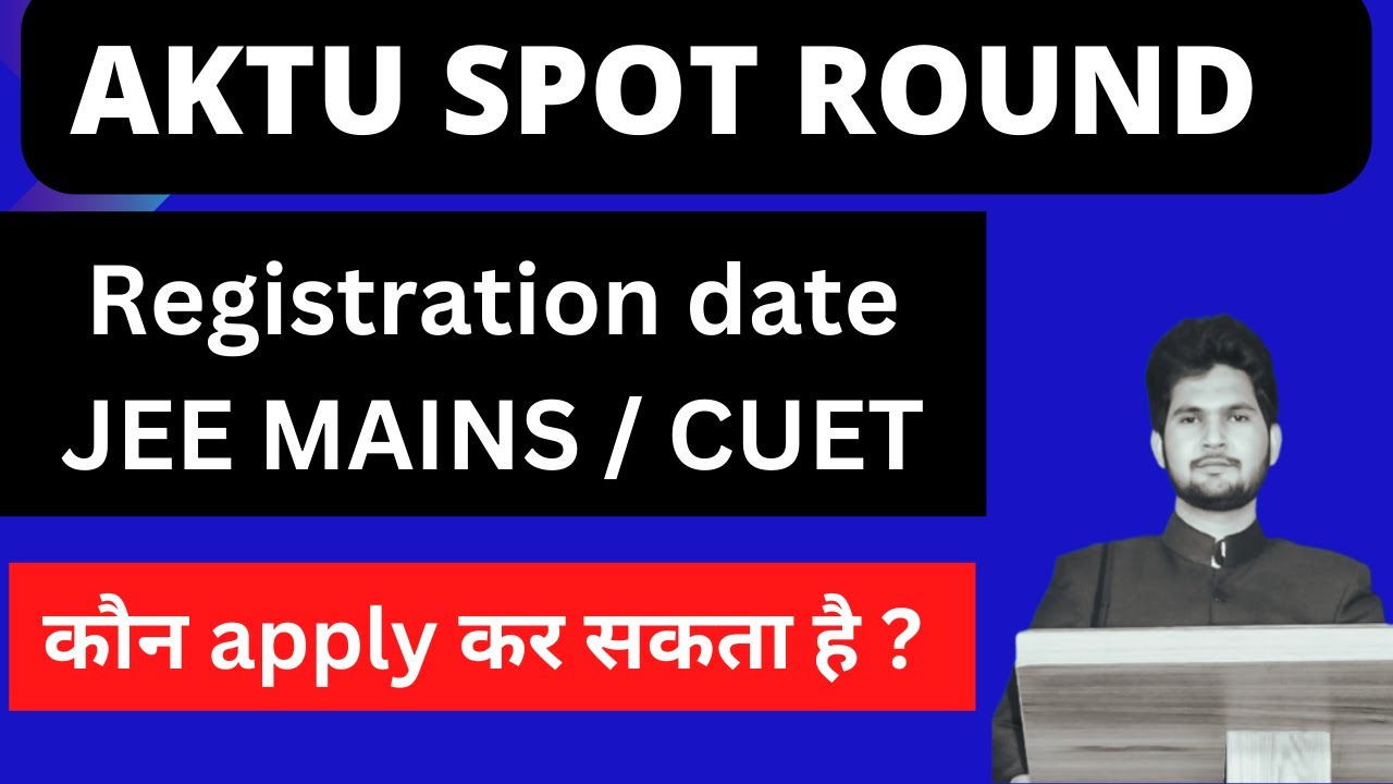 AKTU Spot Round 2022 Registration Date Eligibility Criteria aktu-spot-round-2022-registration-date-eligibility-criteria