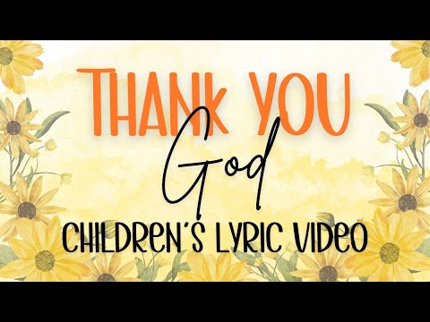 Thank You, God: Lyric Video Children's Worship Ballad and Prayer Song ...
