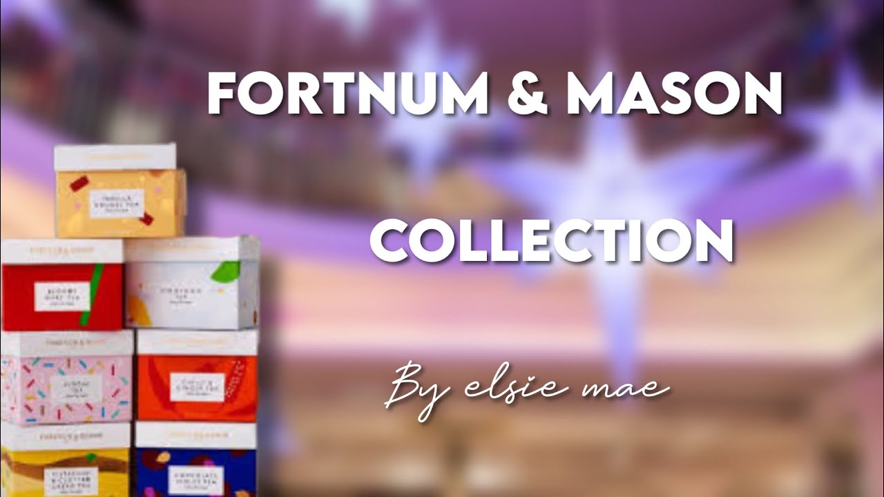 Fortnum & Mason collection by Elsie-Mae !! - YouTube