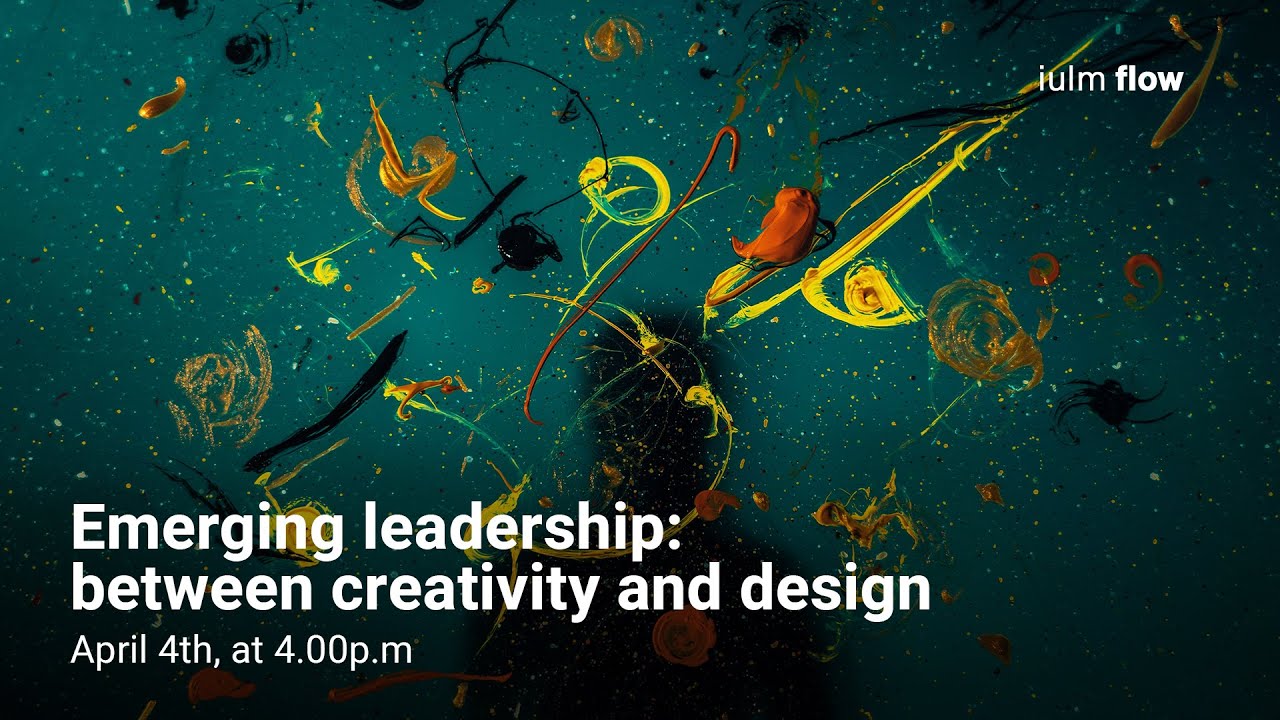 IULM FLOW 38 - Emerging leadership: between creativity and design - YouTube