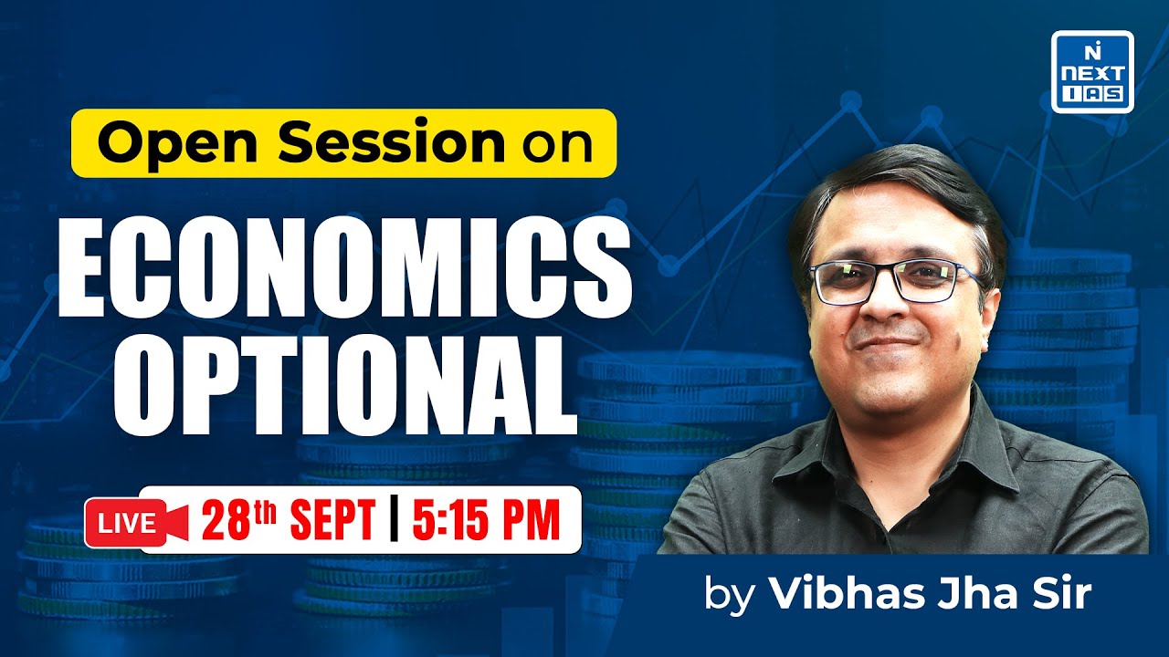 Open Session on Economics Optional | by Vibhas Jha Sir | UPSC | NEXT ...
