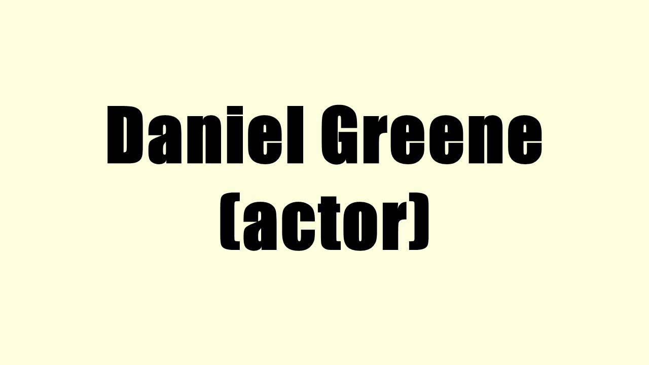 Daniel Greene (actor) - YouTube
