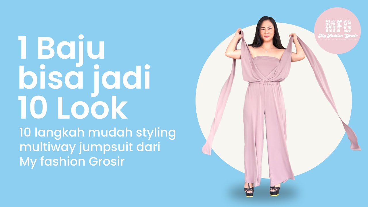 1 BAJU BISA UNTUK 10 LOOK - 10 langkah mudah styling multiway jumpsuit ...