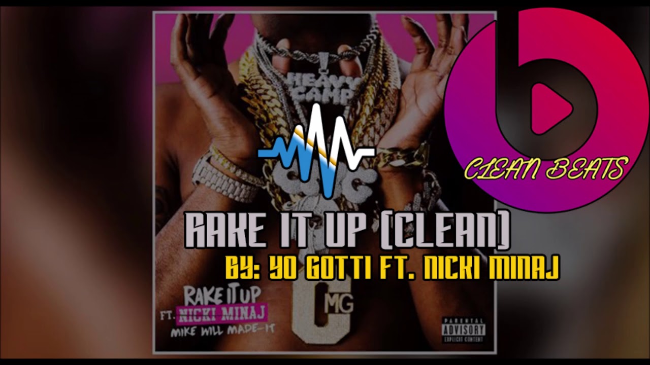 Yo Gotti ft. Nicki Minaj - Rake It Up (Clean) - YouTube