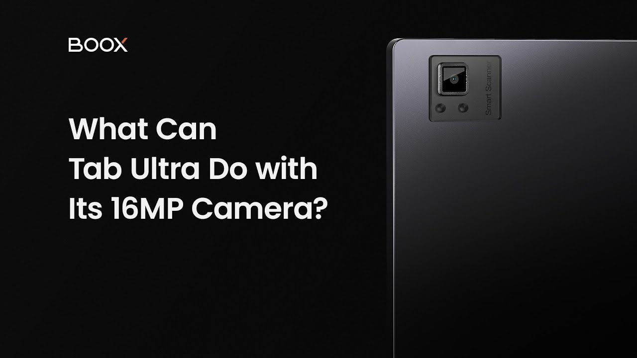 Camera on an ePaper Device | What Can Tab Ultra Do with Its 16MP Camera ...