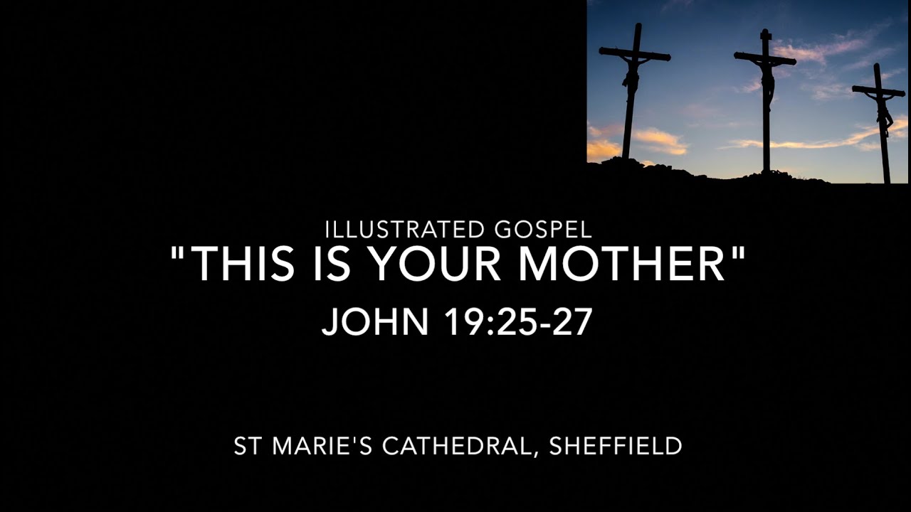 Illustrated Gospel According To John This Is Your Mother John 19 illustrated-gospel-according-to-john-this-is-your-mother-john-19