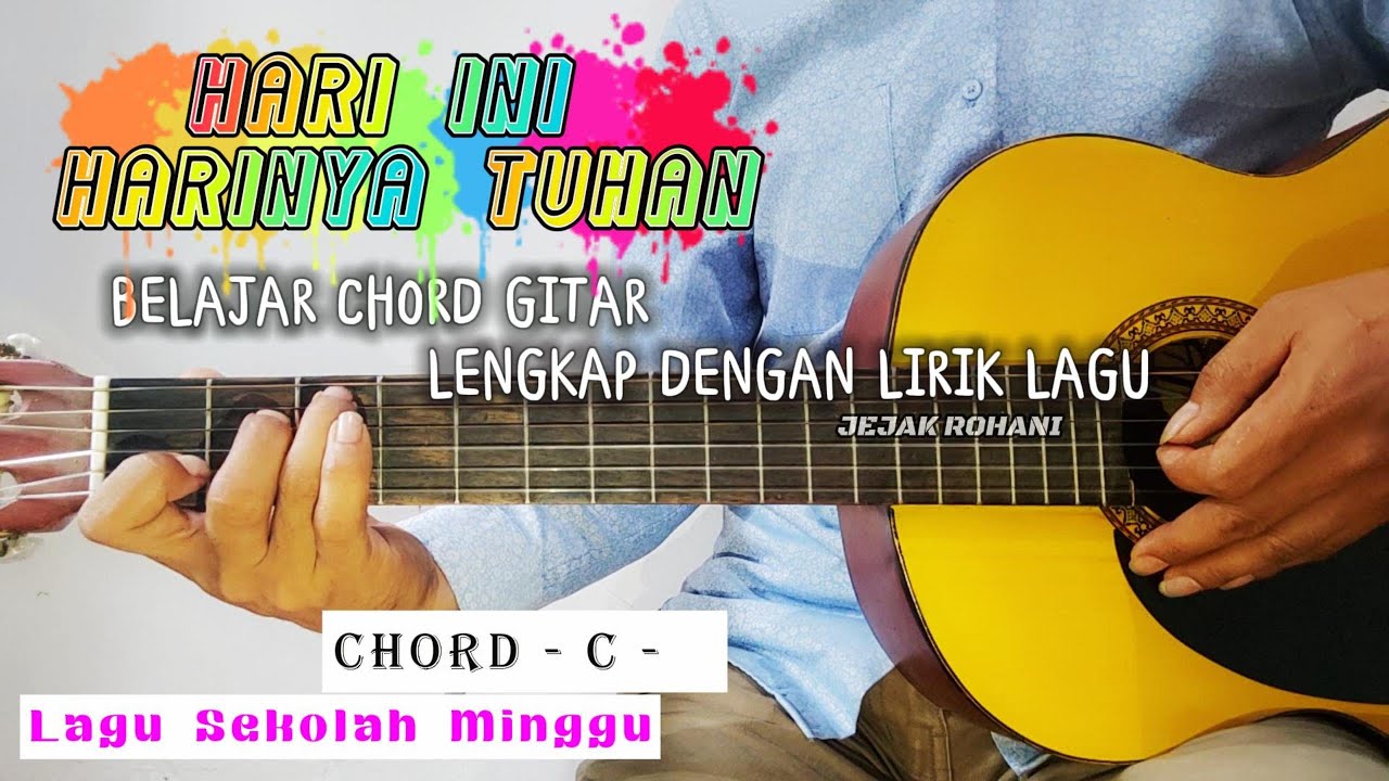 HARI INI HARINYA TUHAN || Chord Gitar Lagu SEKOLAH MINGGU Rohani ...