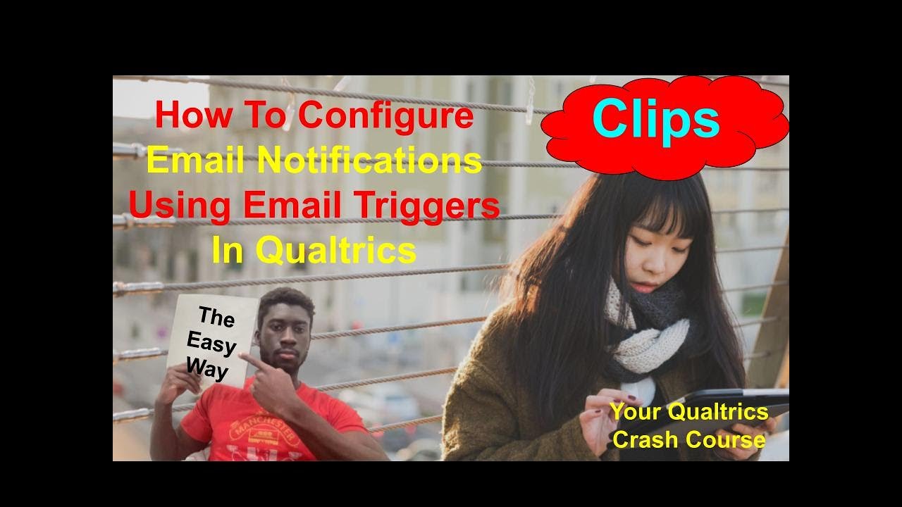 How To Set Up Email Notifications With An Email Trigger In Qualtrics (Quick Clips) - YouTube
