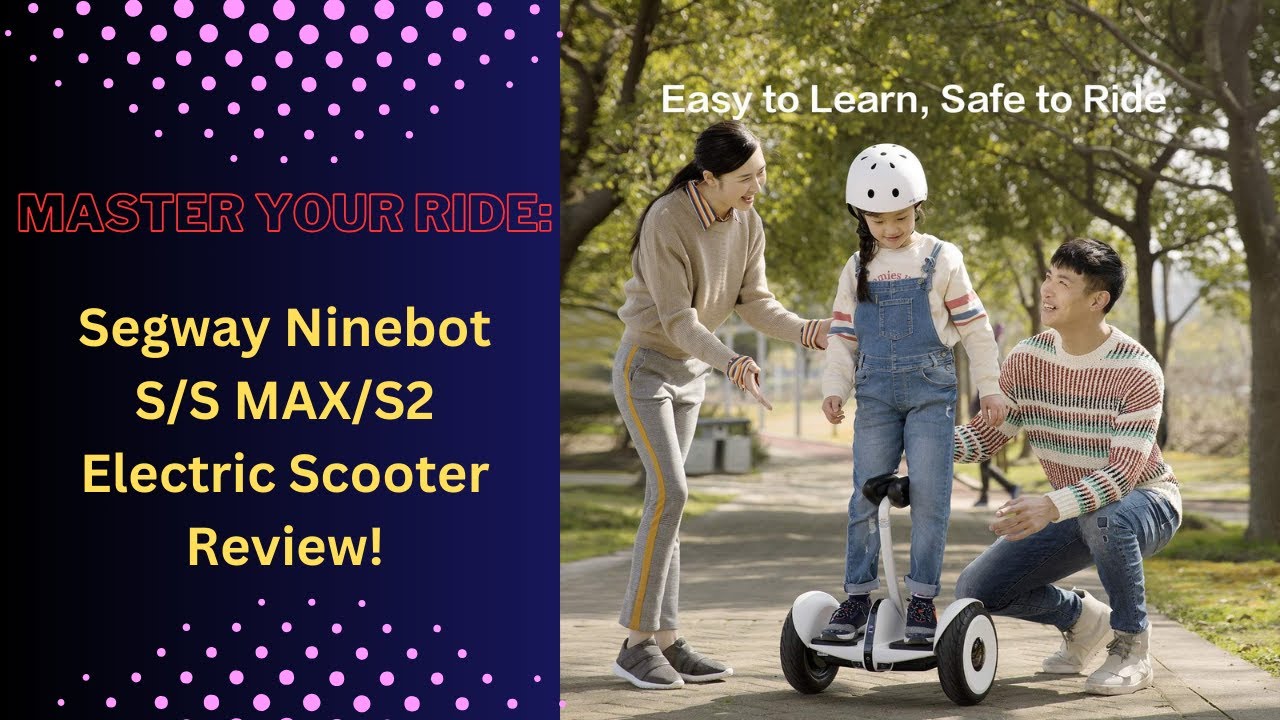 Segway Ninebot S/S MAX/S2 Electric Scooter Review! || Electric Scooter ...