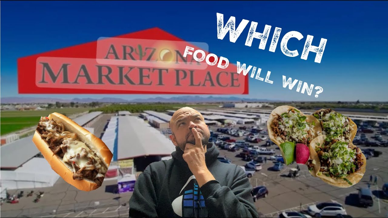 FOODS TO TRY AT ARIZONA MARKETPLACE IN YUMA, AZ - YouTube