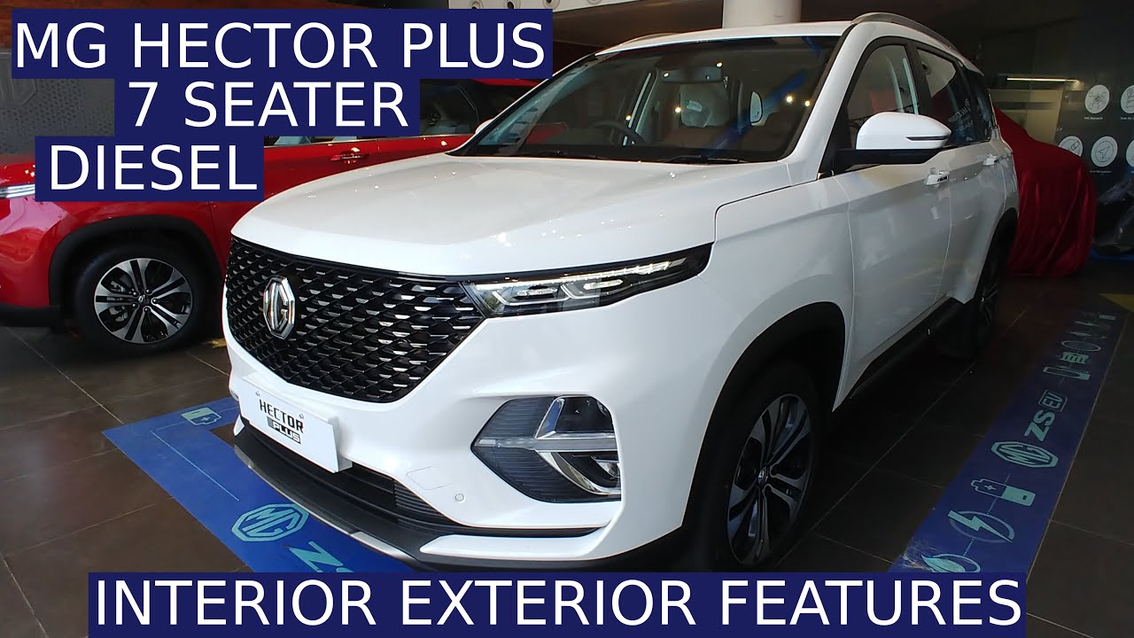 2021 MG HECTOR PLUS 7 SEATER | DIESEL MANUAL TRANSMISSION | SELECT ...
