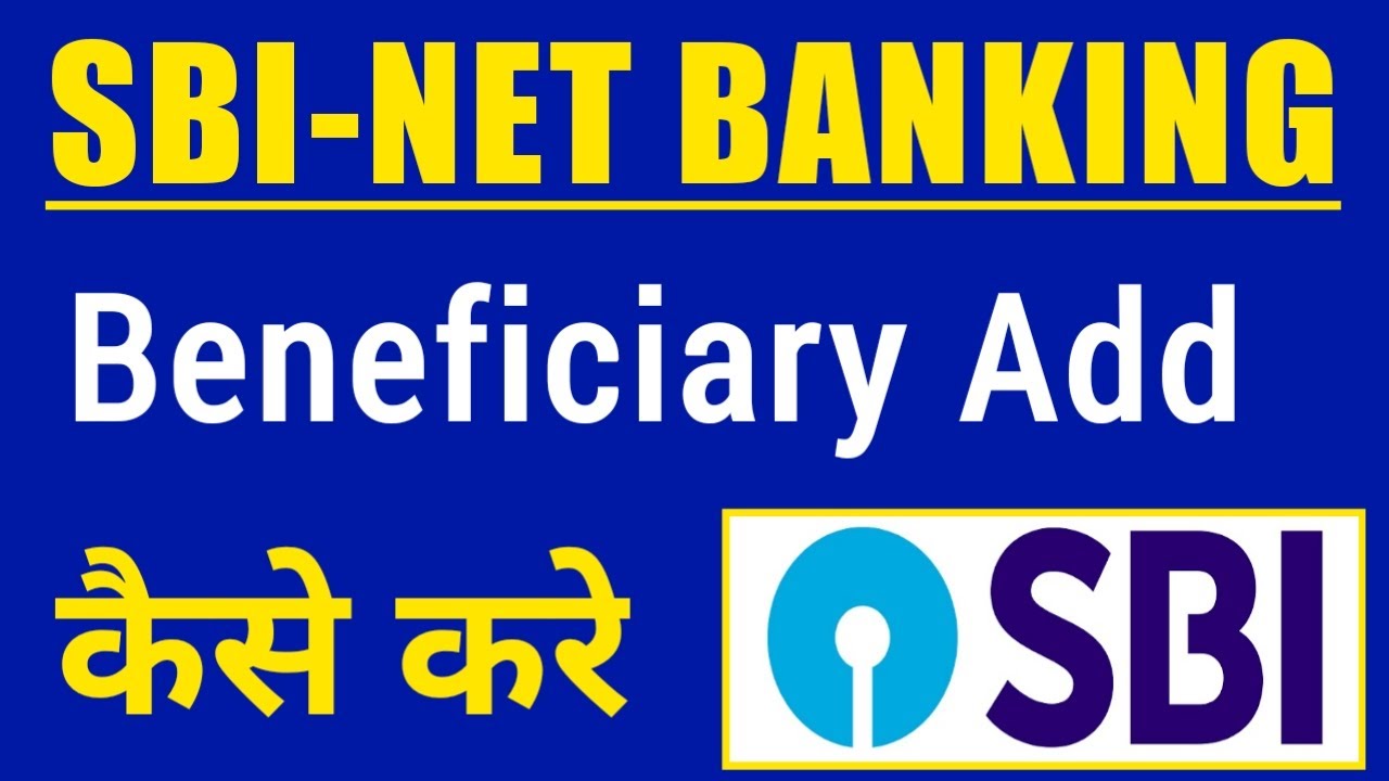 Sbi Net Banking Beneficiary Add Kaise Kare How To Add Beneficiary In sbi-net-banking-beneficiary-add-kaise-kare-how-to-add-beneficiary-in