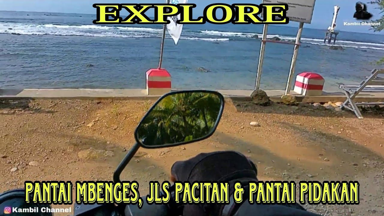 EXPLORE PANTAI MBENGES, JLS PACITAN DAN PANTAI PIDAKAN [MOTOVLOG ...