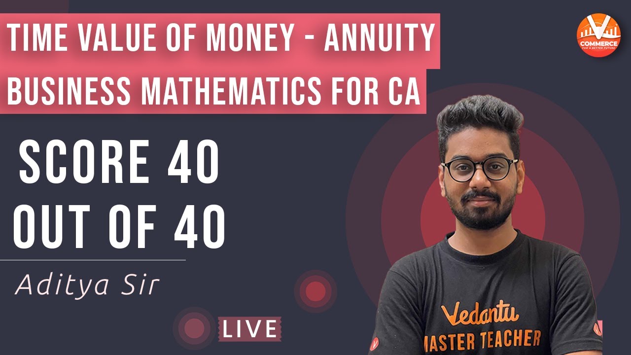 Time Value Of Money Annuity Business Mathematics For CA Score 40 time-value-of-money-annuity-business-mathematics-for-ca-score-40