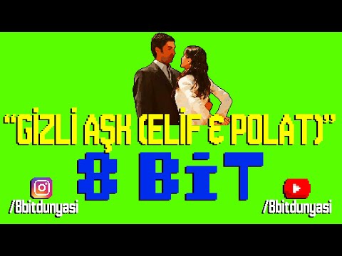 Gizli Aşk (Elif & Polat) 8-Bit Versiyon [Gökhan Kırdar] - 8 Bit Türkçe Müzik